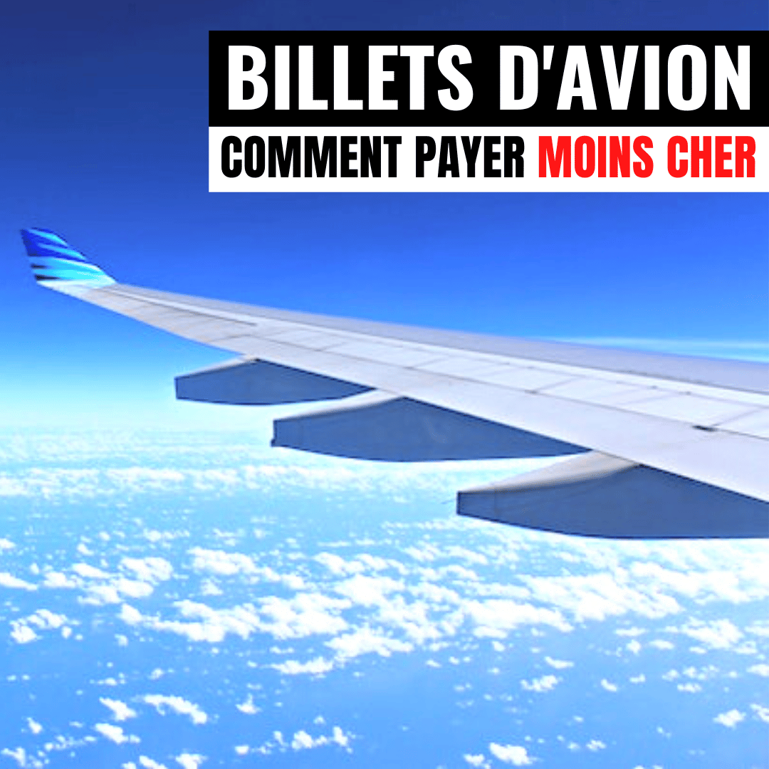 Comment payer ses billets d'avion moins cher ? | Les conseils